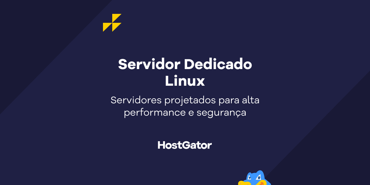 Servidor dedicado Linux: A melhor solução para seu projeto | HostGator